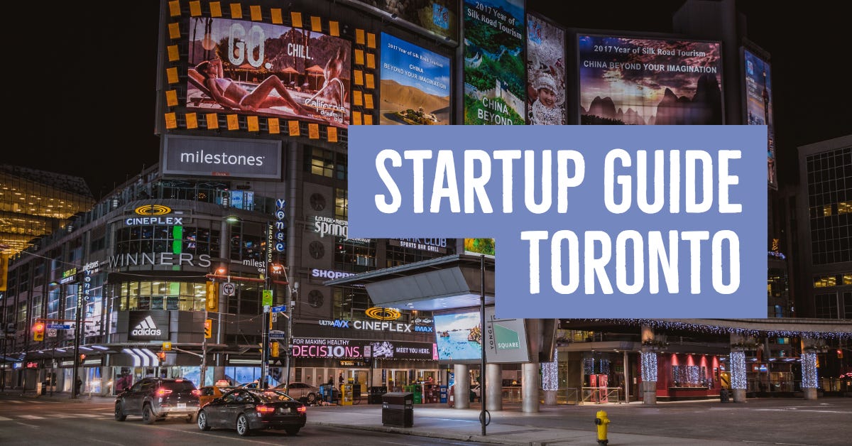 The Most Complete Guide to Starting a Startup in Toronto | by Eric ...