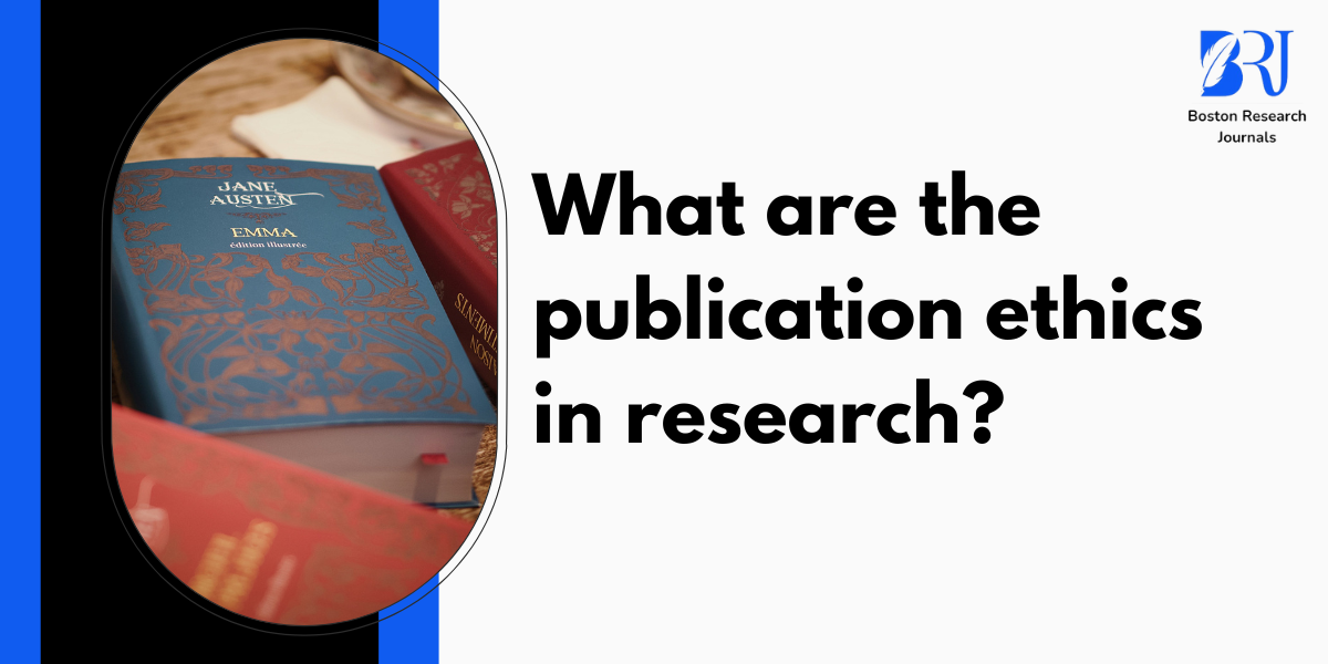 What are the publication ethics in research? | by Boston research ...