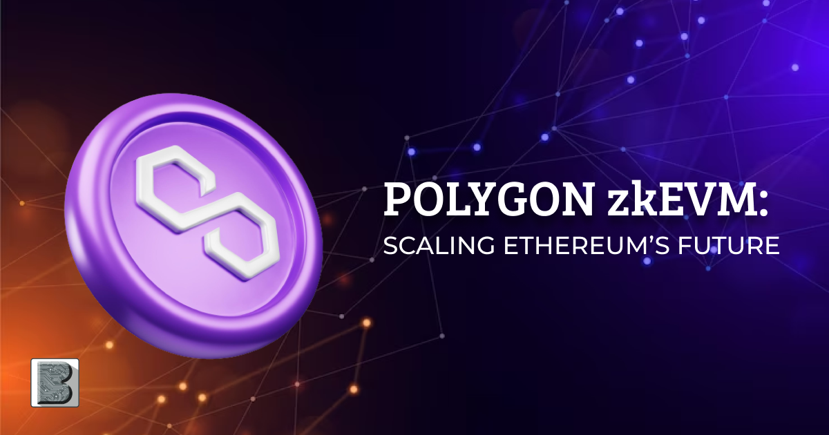 POLYGON zkEVM: SCALING ETHEREUM’S FUTURE | by BAINED Technology | Medium