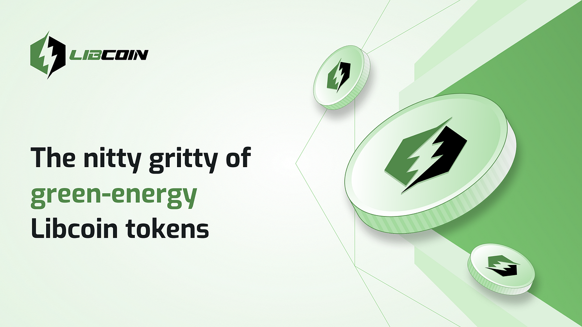 The nitty gritty of green-energy Libcoin tokens | by Libcoin | Medium