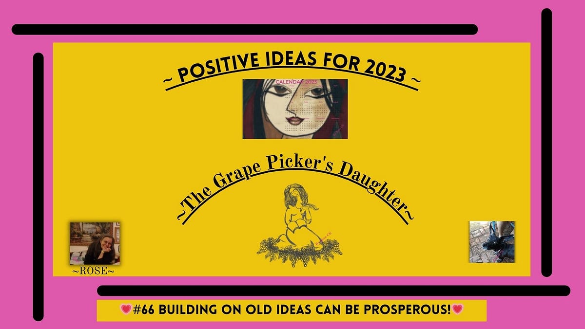Positive Ideas for 2023: #66 💗Building on Old Ideas Can Be Prosperous ...