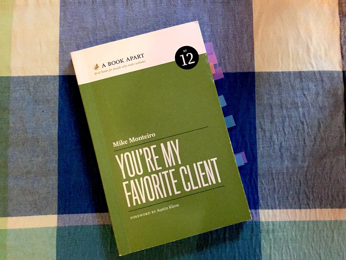 Review of “You’re my favorite client” | by Meg Kurdziolek | The UX Book ...