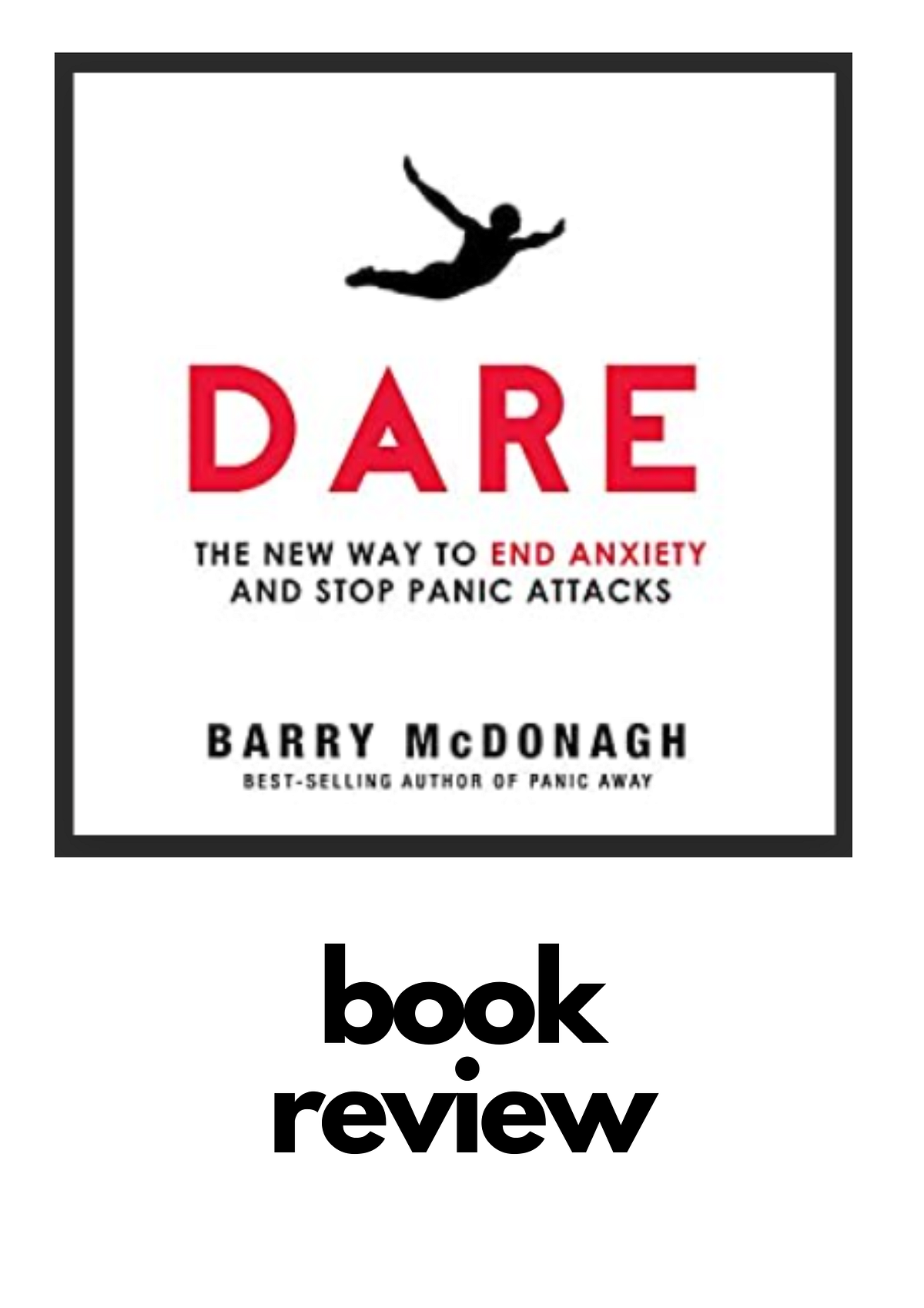 Summary & Actionable tips from “Dare: The New Way to End Anxiety and Stop Panic Attacks” by ...
