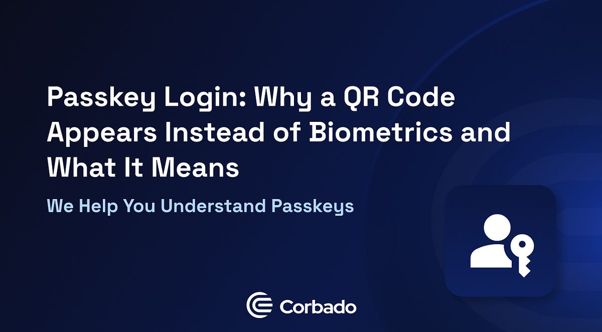 Passkey Login: Why a QR Code Appears Instead of Biometrics | Medium