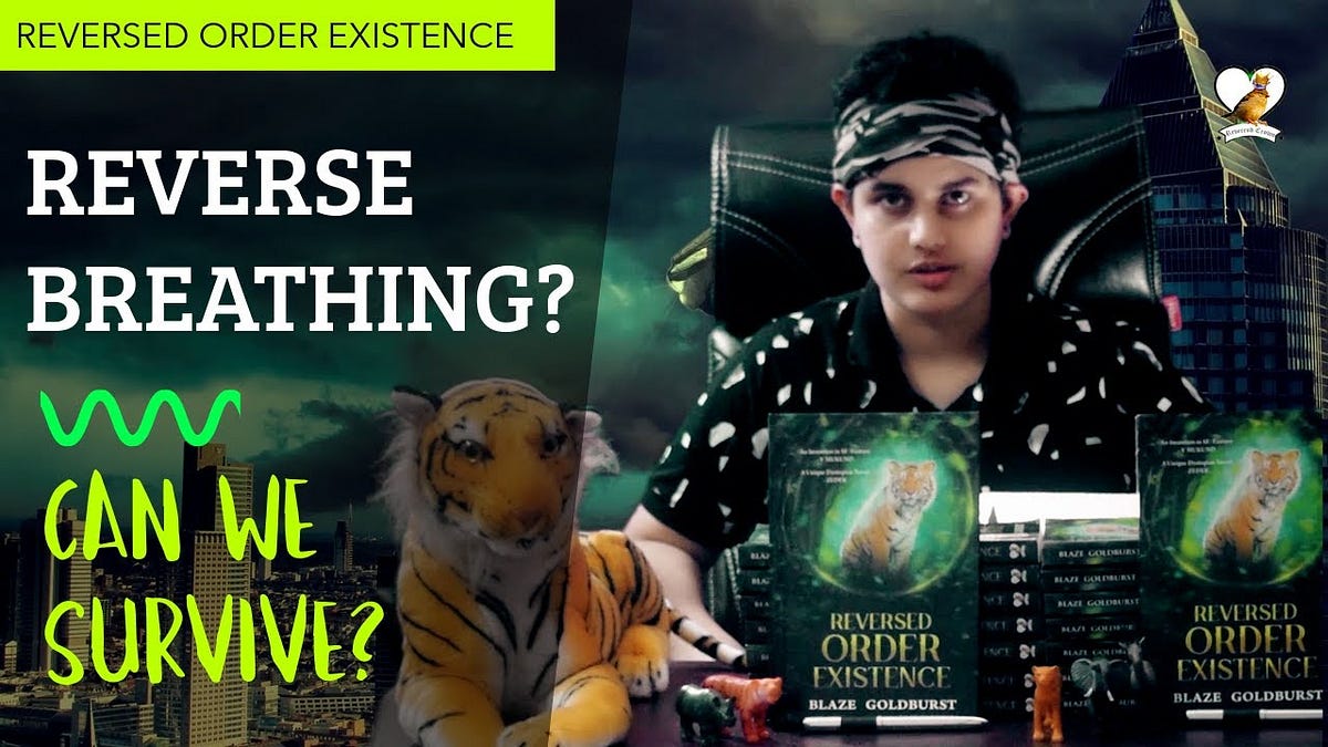 How to breathe in Reversed Order Existence? | by Blaze Goldburst | Medium
