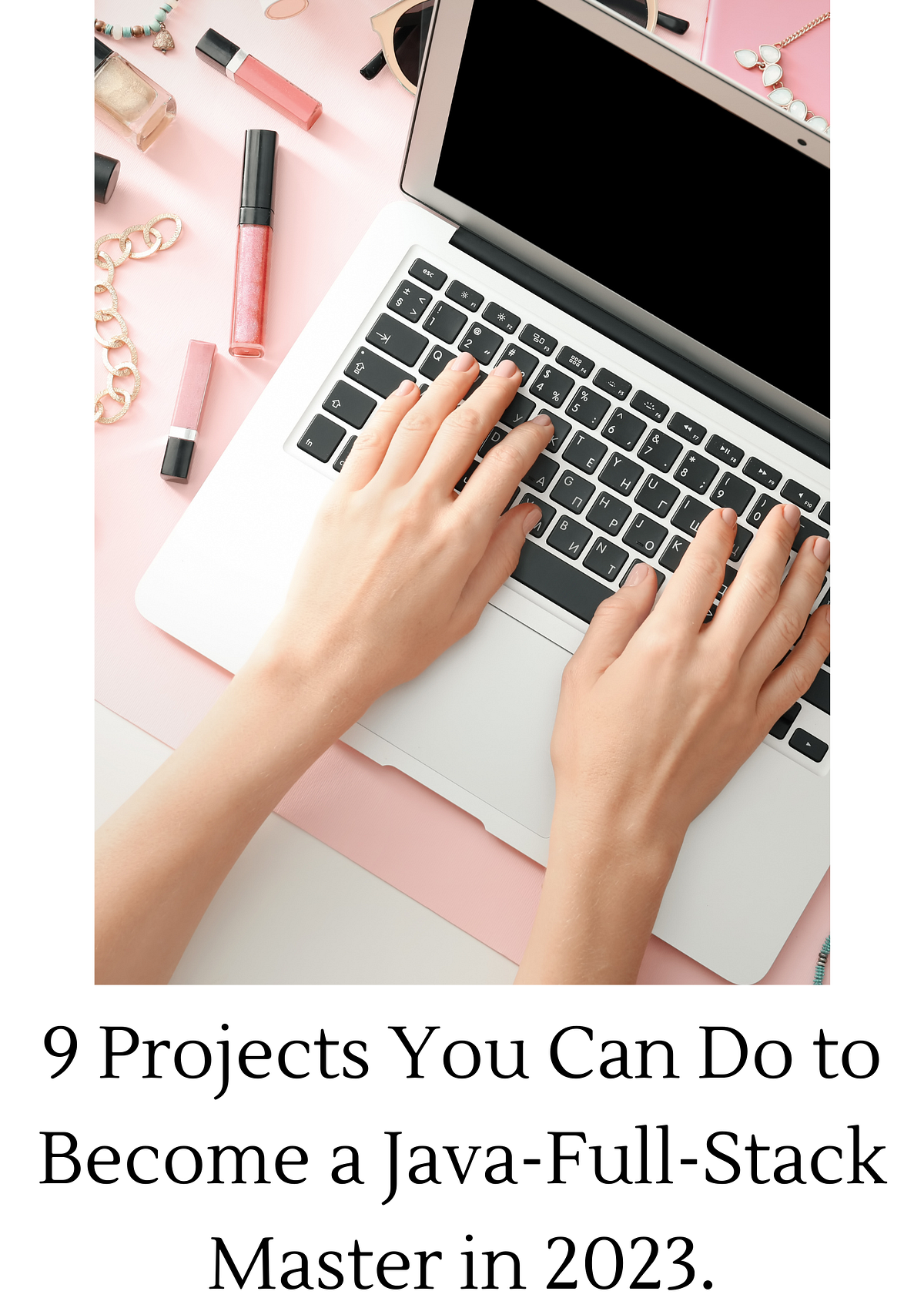 9 Projects You Can Do to Become a Java-Full-Stack Master in 2023 | by Deepak Kumar | Medium