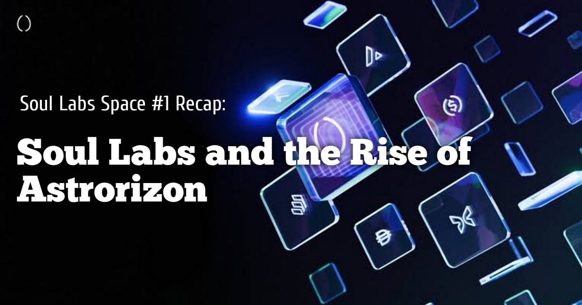 Soul Space #1 Recap — Soul Protocol and the Rise of Astrorizon | by ...