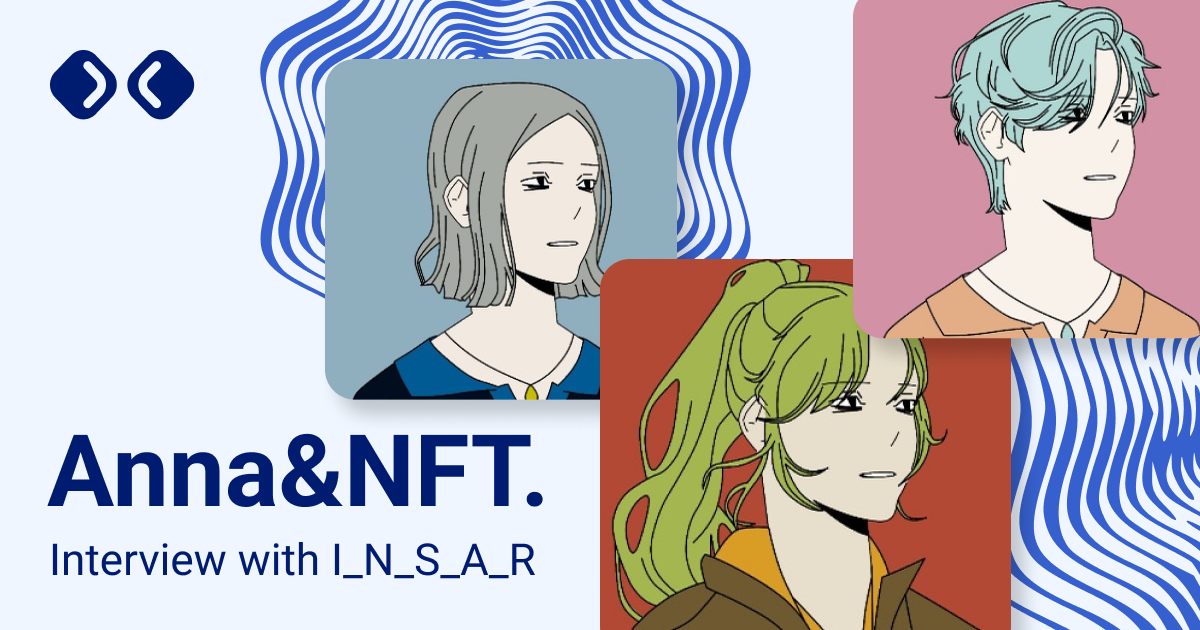 Anna&NFT. Interview with I_N_S_A_R | by Eugeny Kudrin ...