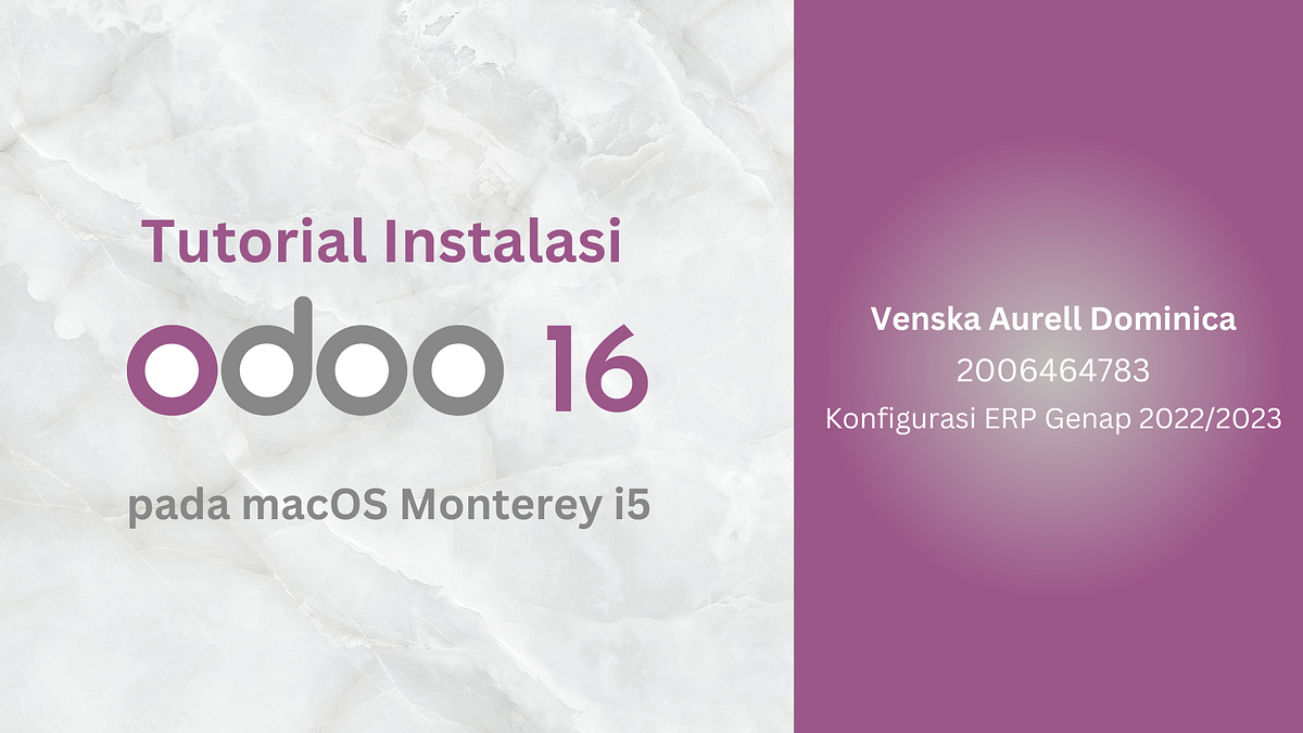 Tutorial Installing Odoo 16 di MacOS Monterey i5 | by Venska Aurell Dominica | Medium