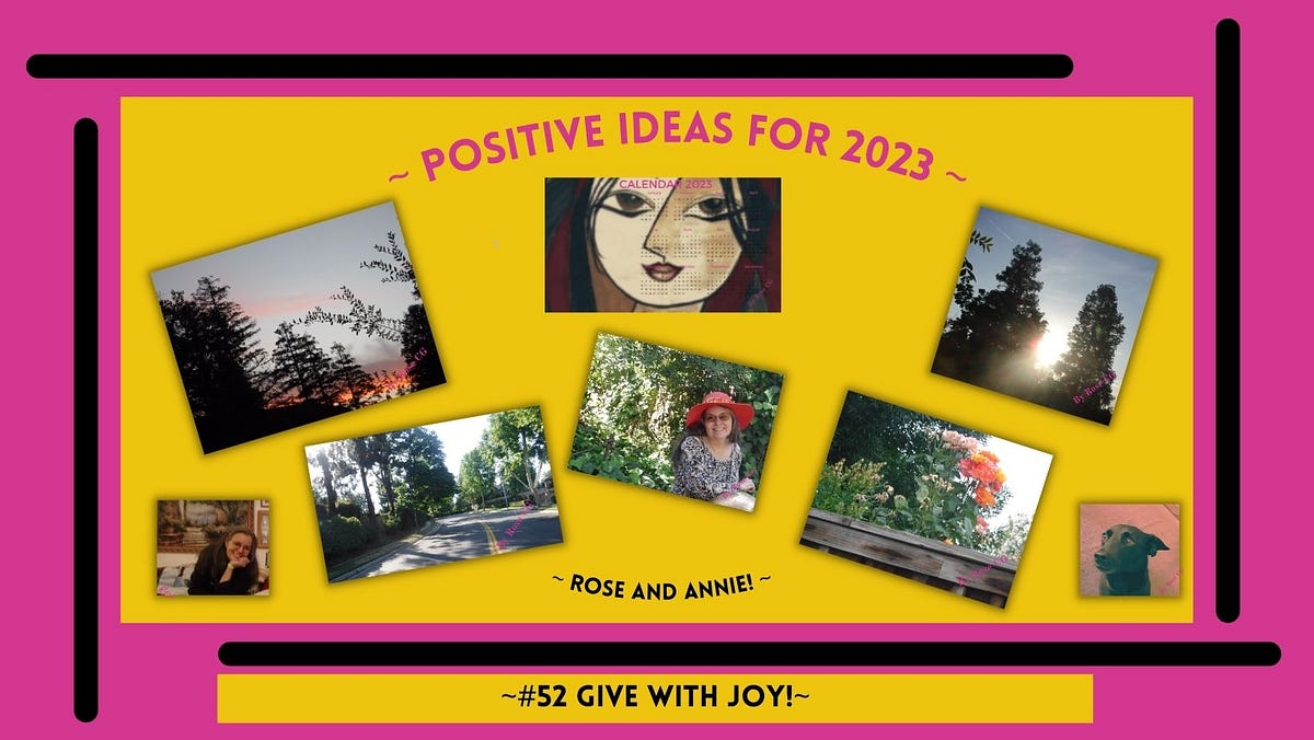 Positive Ideas for 2023: #52 Give with joy! 💗 “Life’s most persistent ...
