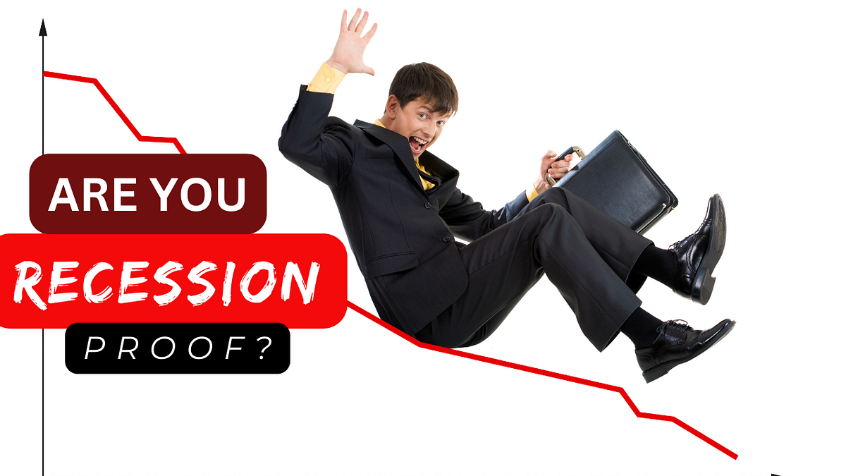 Are You Recession-Proof?. Discover the Money Management… | by Dear ...