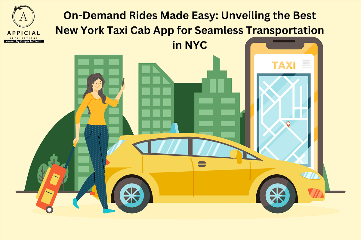 On-Demand Rides Made Easy: Unveiling the Best New York Taxi Cab App for ...