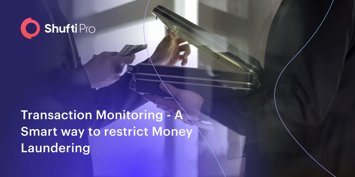 Transaction Monitoring — A Smart Way to Restrict Money laundering | by ...