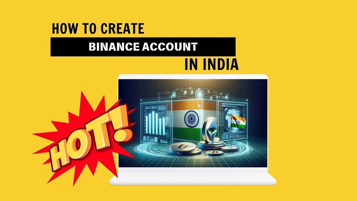 How to create Binance account in India | by Andrew Marler | Medium