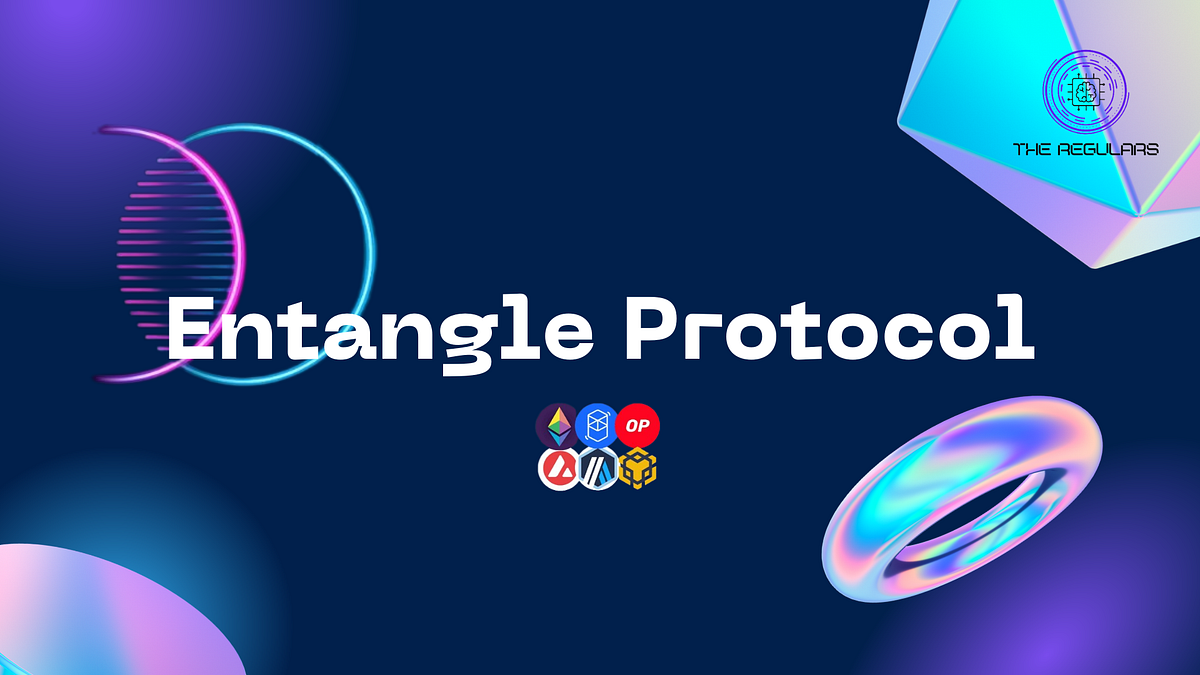 Introducing ENTANGLE PROTOCOL. The entangle protocol is a… | by ...
