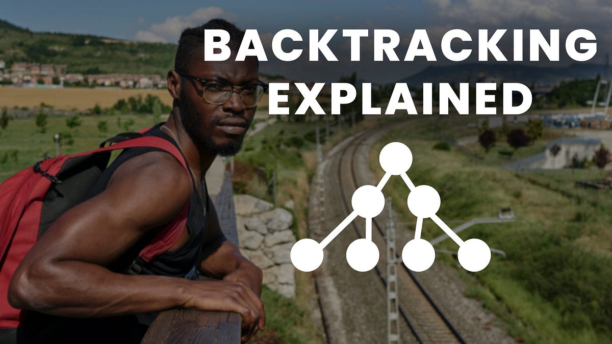 Mastering Backtracking Algorithms | by Chibuisi Amiaka | Medium