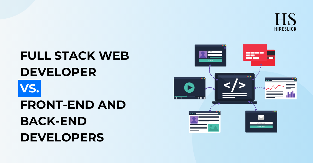 Full Stack Web Developer vs. Front-End and Back-End Developers | by Hireslick | Mar, 2024 | Medium