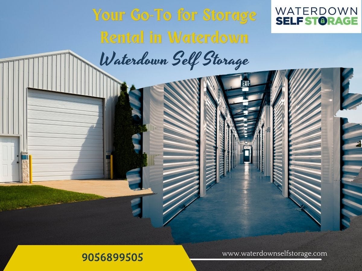 Waterdown’s Space Saviors: Self-Storage Solutions Extraordinaire | by ...