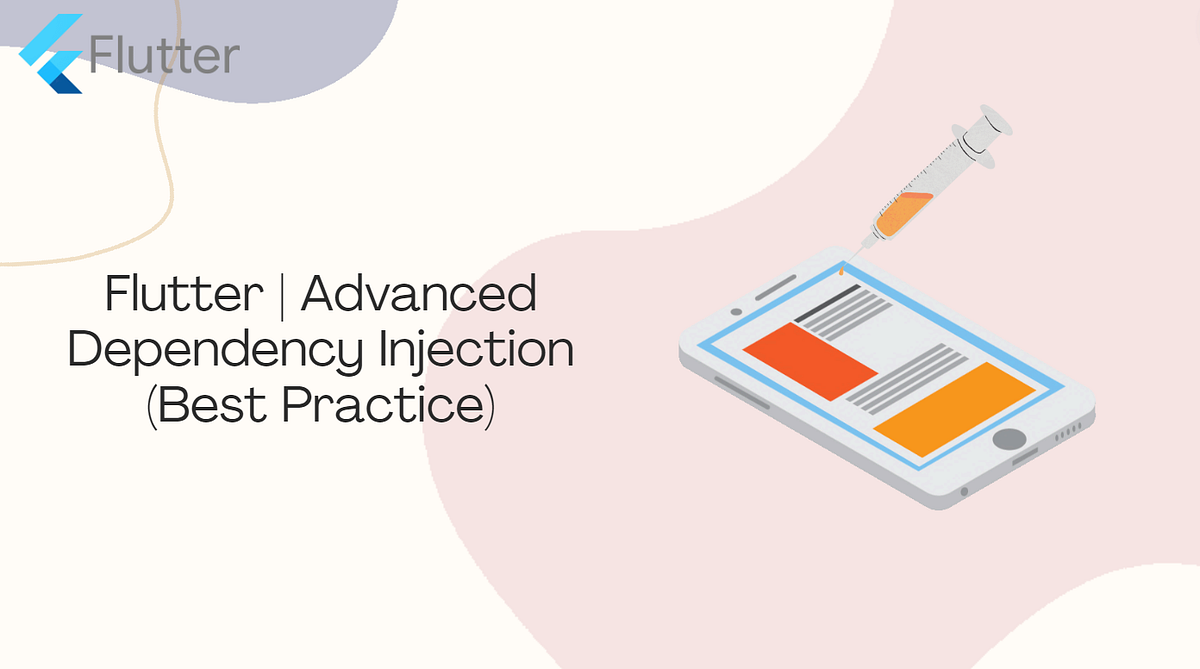 Flutter | Advanced Dependency Injection (Best Practice) | by Bedirhan Saglam | Medium