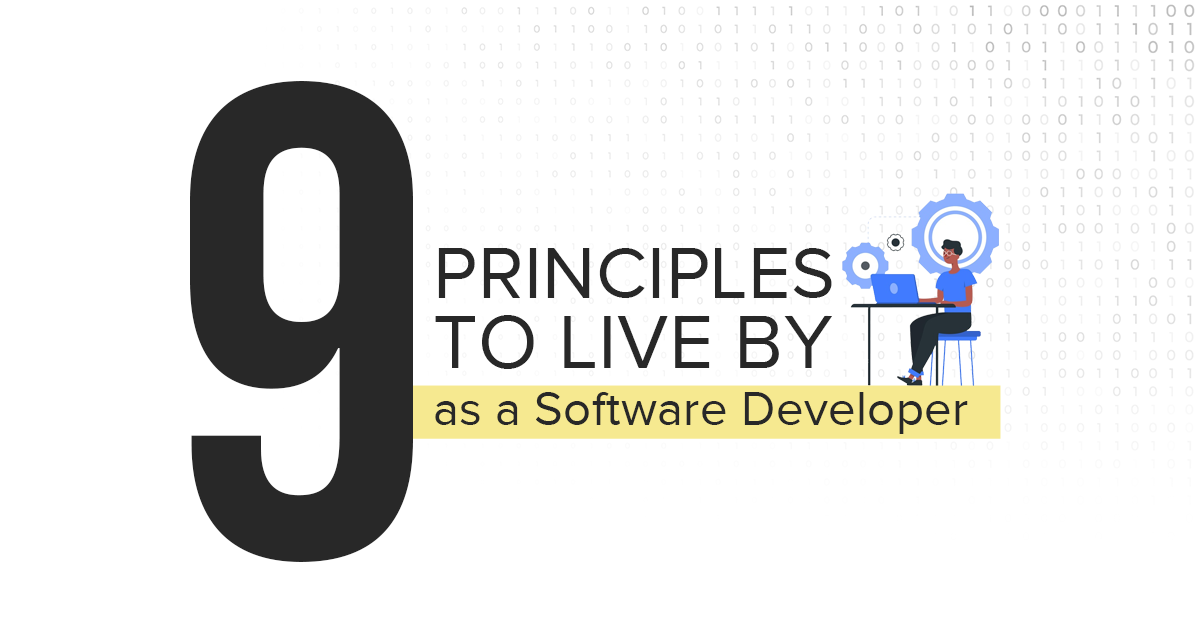 Nine principles to live by as a Software Developer. | by Mehul Kumar | Sarvika Technologies | Medium
