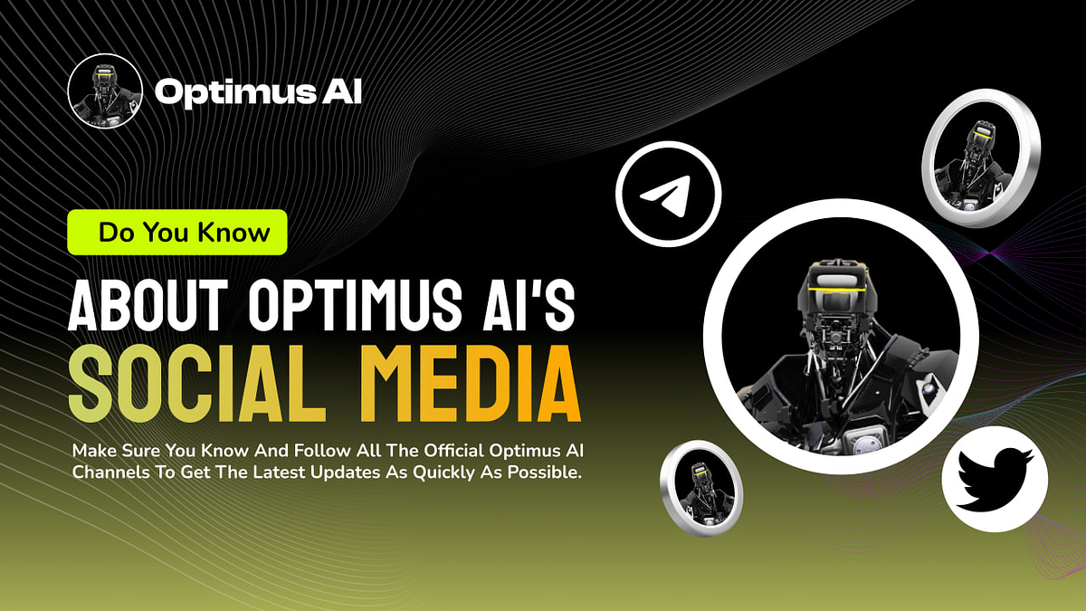 🤖Do You Know About Optimus AI’s Social Media?🤖 - Optimus AI - Medium