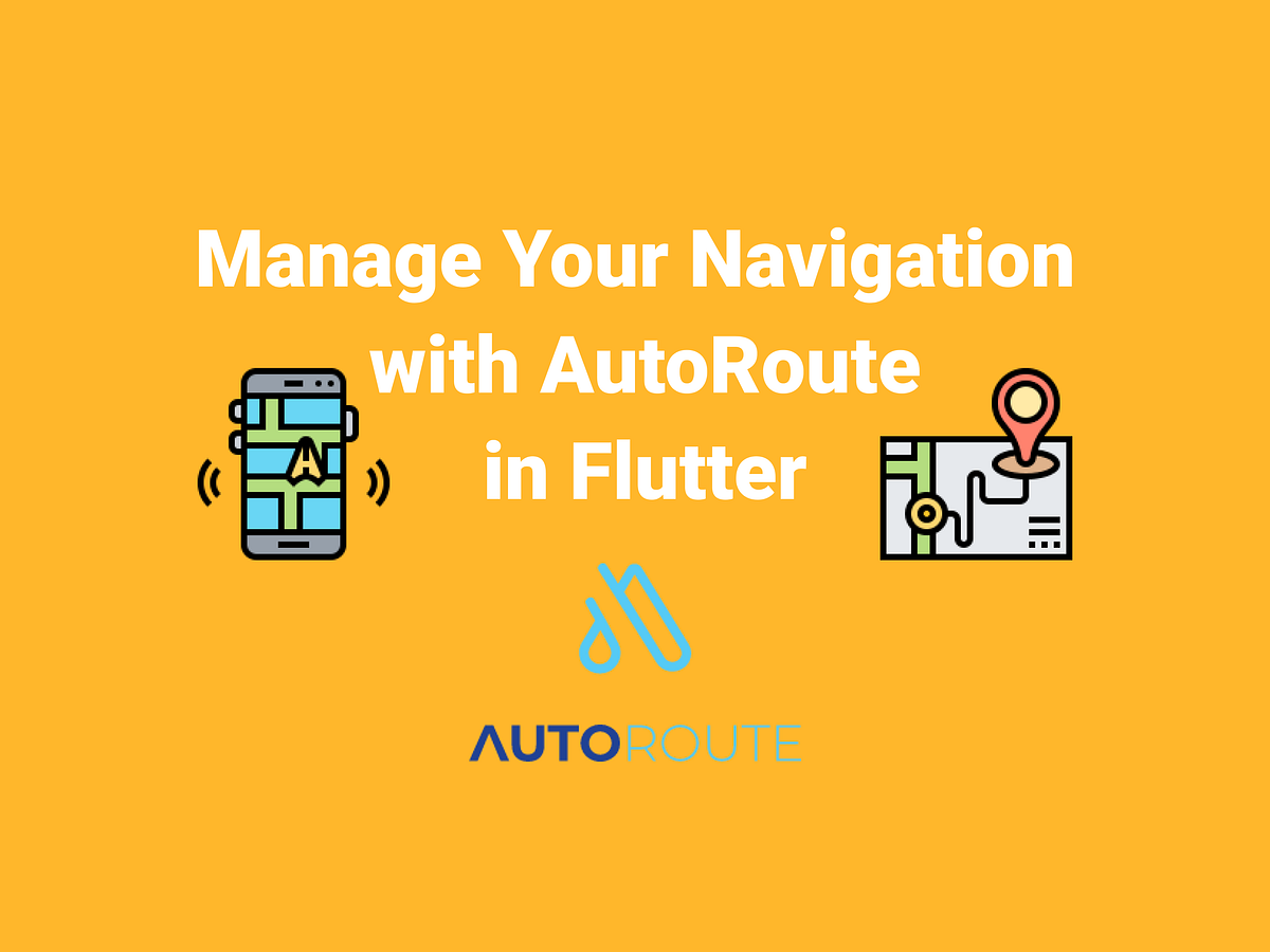 Flutter Navigation with AutoRoute | by Türker Gürel | ITNEXT