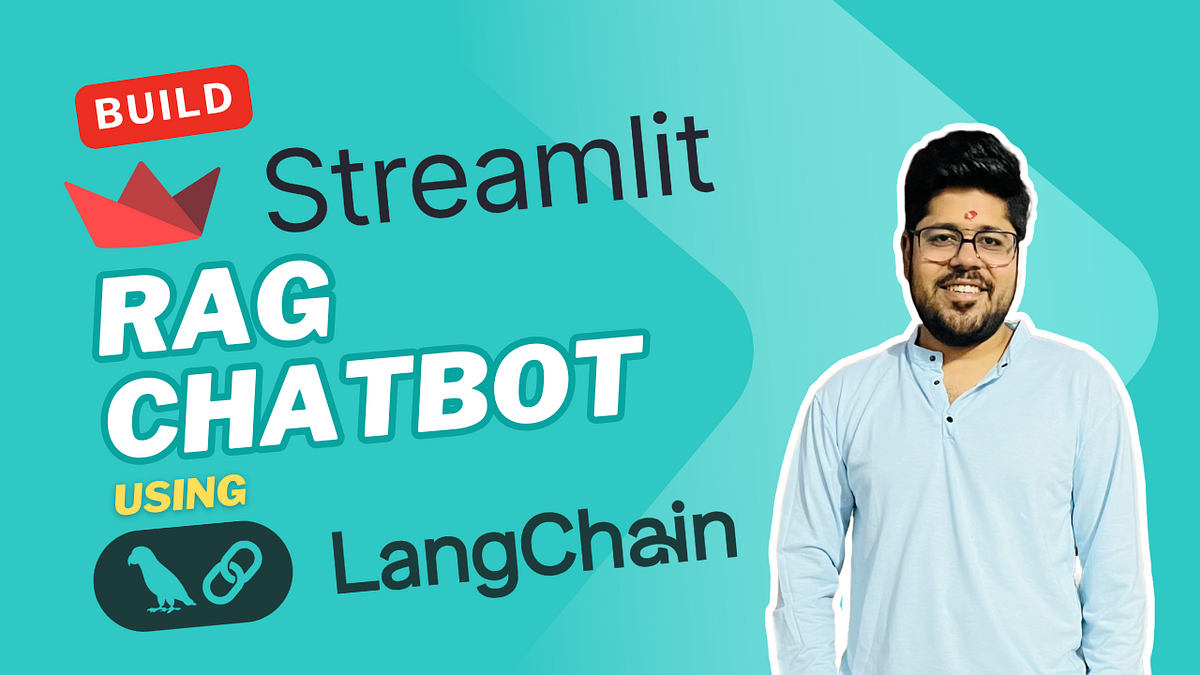 Building a Streamlit RAG Chatbot using Langchain | by Yash Jain | AlgoMart | Medium