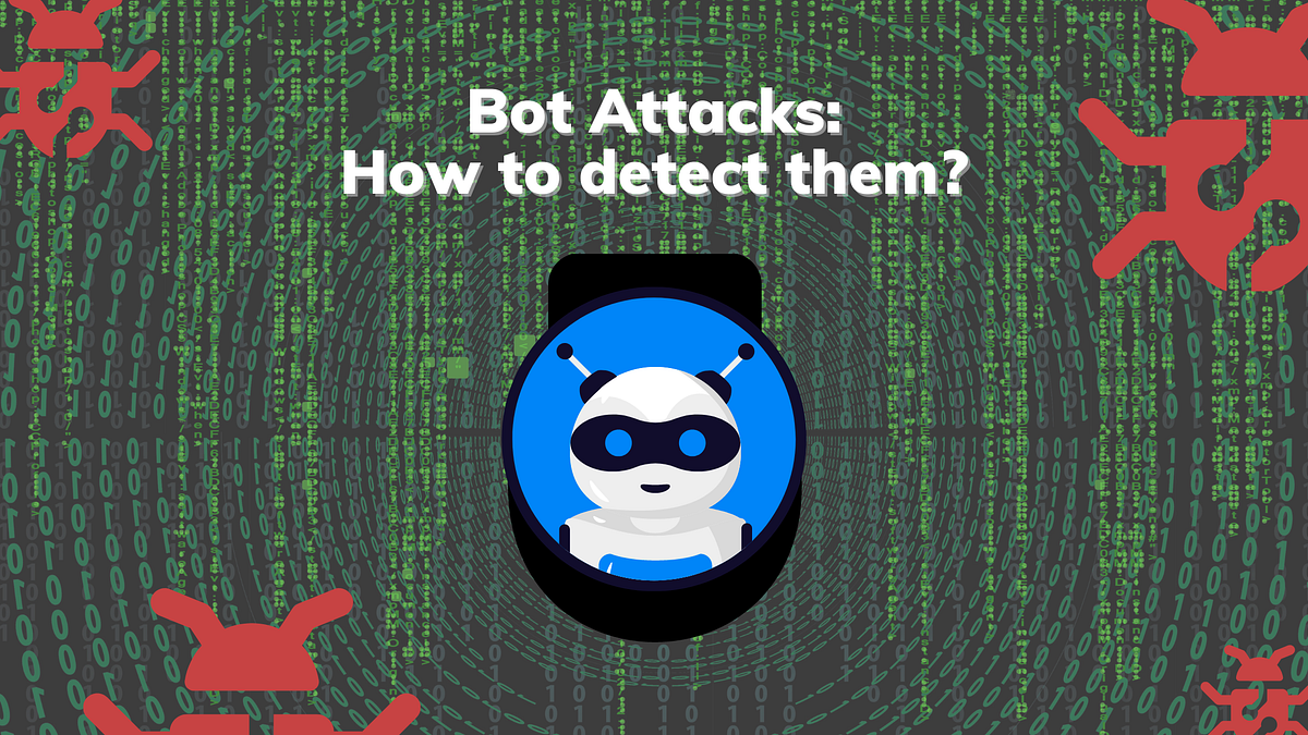 Bot Attacks are deadly. How to detect them? | by HiTRUST | Medium
