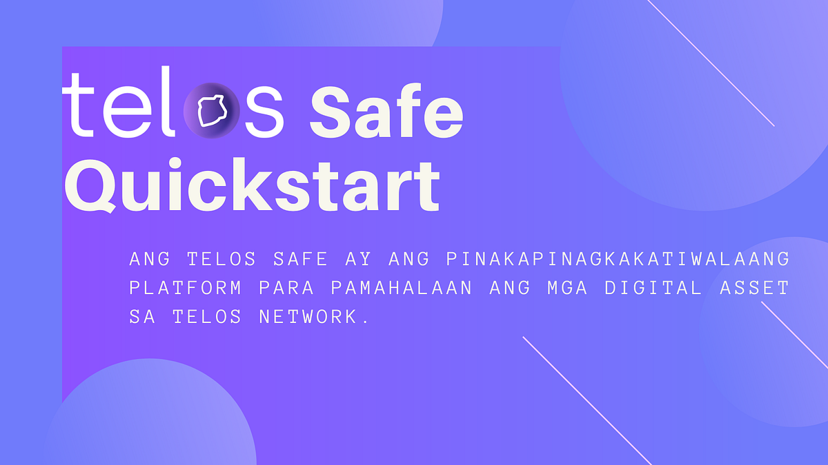 Telos Safe Quickstart. Ang Telos Safe ay ang… | by geegeeniyo | Medium