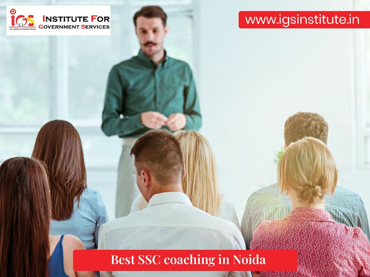 Best SSC Coaching in Noida |IGS institute - IGS INSTITUTE - Medium