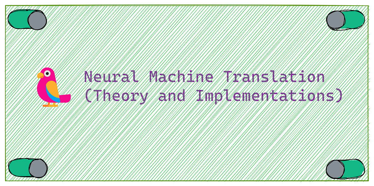 Overview and Evolution of Neural Machine Translation | by Kalyan Ks ...