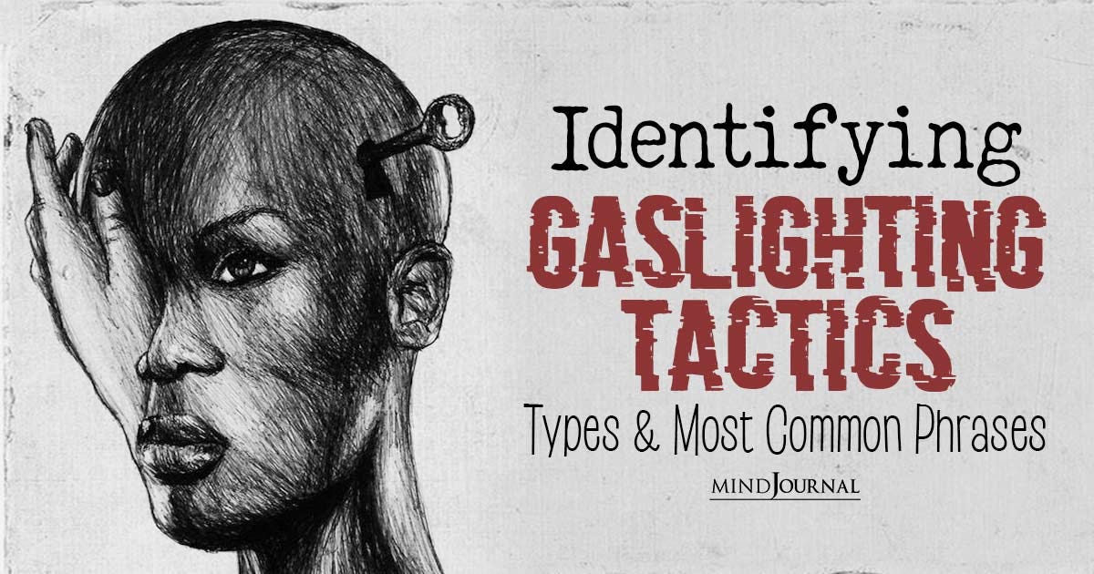 Identifying Gaslighting Tactics: Types Of Gaslighting, Phases, And ...