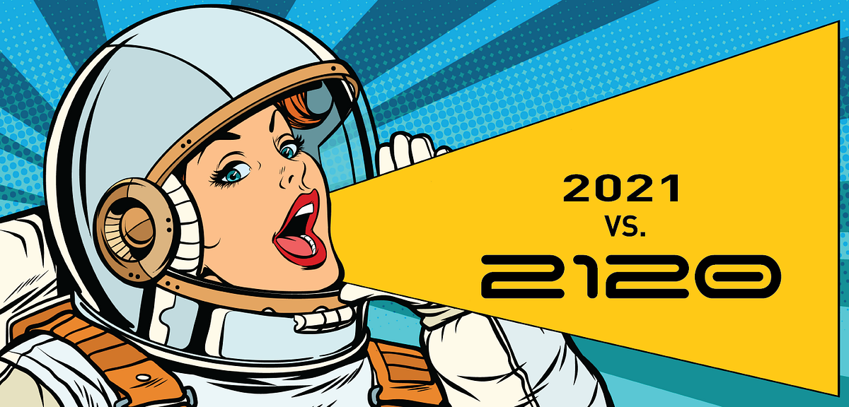 2021 or 2120?. Will my records be there in 2120? | by ASTR | The Dark ...