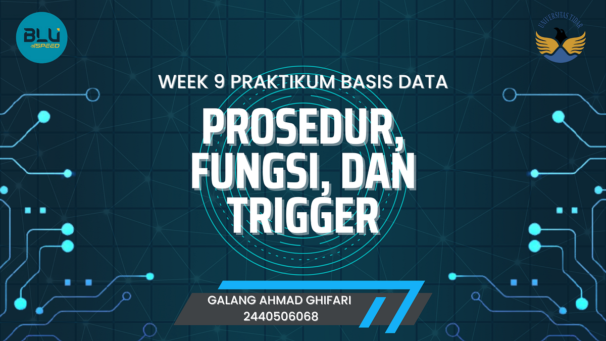 Laporan Praktikum Basis Data Week 9 ~ Prosedur, Fungsi, dan Trigger | by Galang Ahmad Ghifari ...