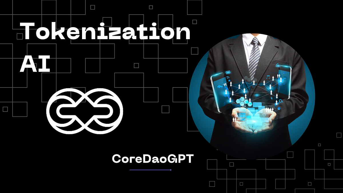 CoreDaoGPT is a blockchain-based platform that leverages Tokenization AI to reward users for ...