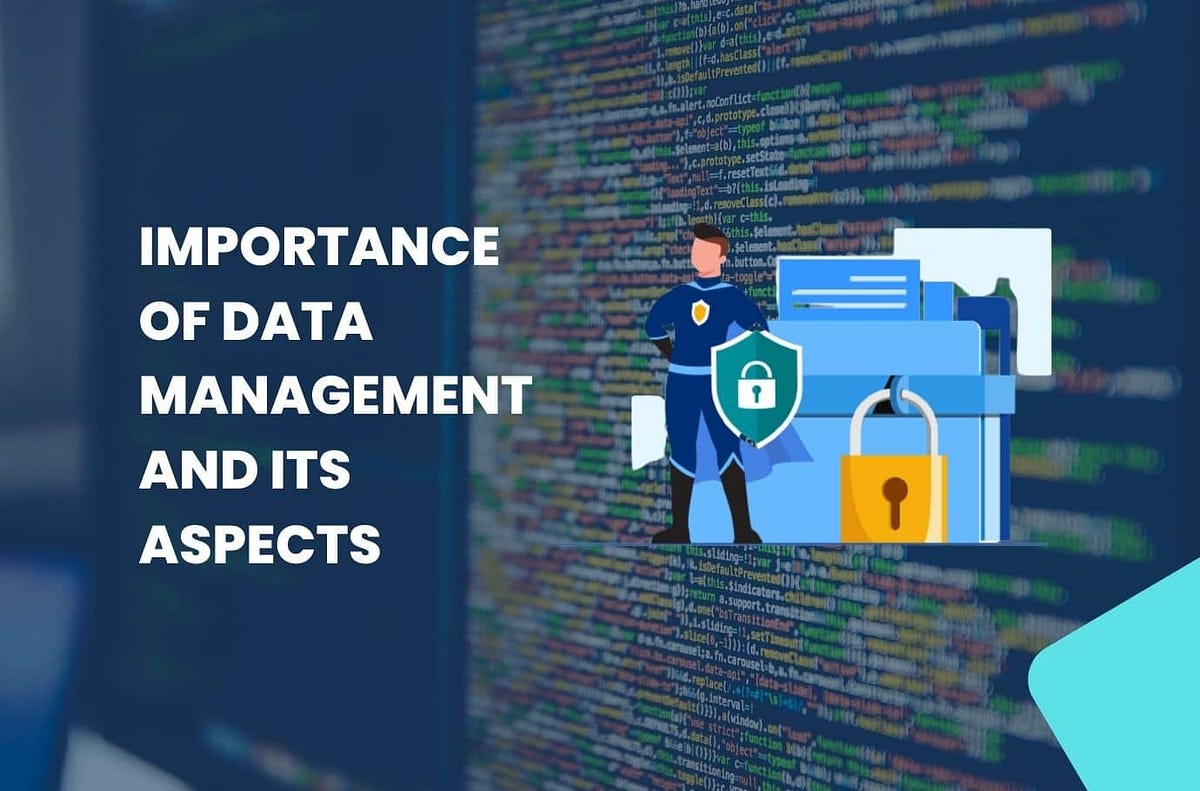 Why Data Management Is Important For Your Business - Southtechmkt - Medium