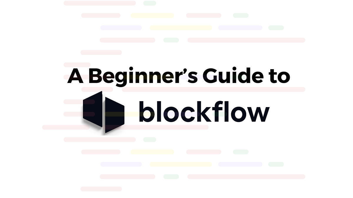 A Beginner’s Guide to Blockflow: Making Web3 Data Easy | by Blockflow | Jun, 2024 | Medium
