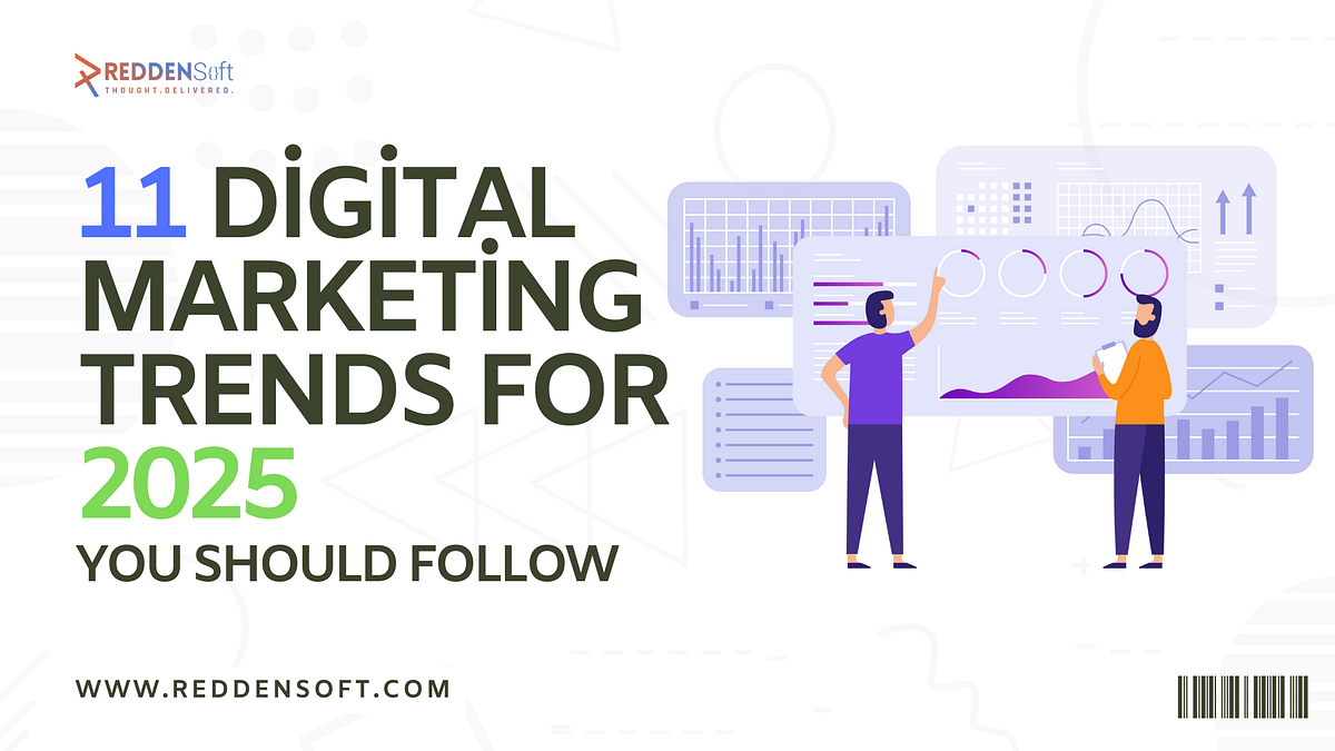 11 Digital Marketing Trends for 2025 You Should Follow | by Robert | Aug, 2024 | Medium