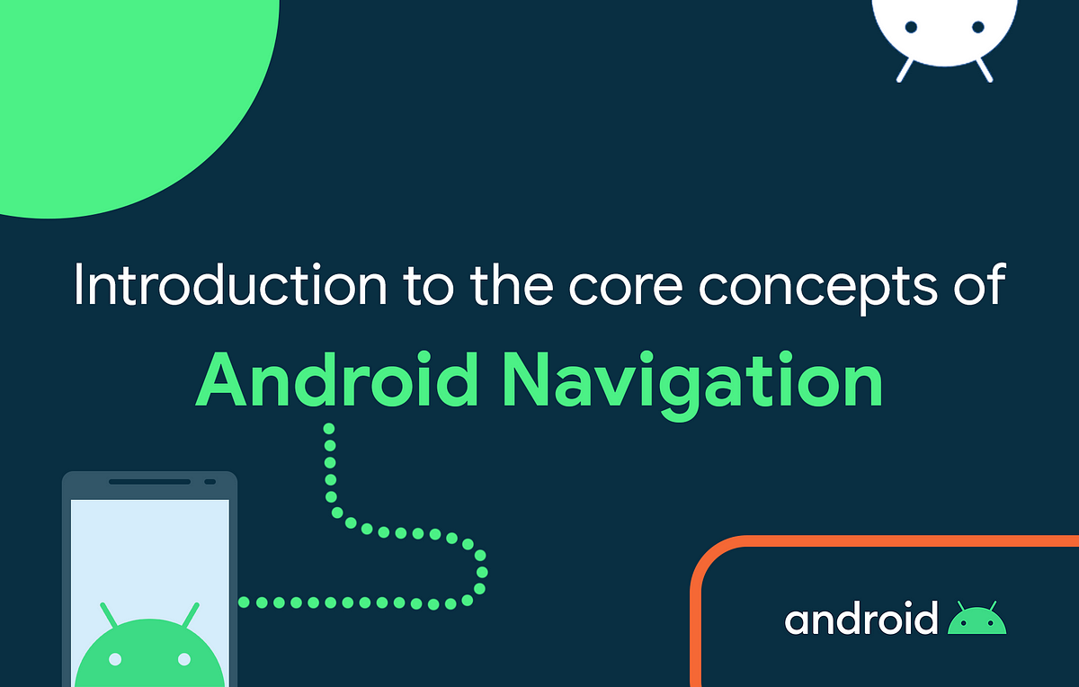 Introduction To The Core Concepts Of Android Navigation By Souvik Biswas Proandroiddev