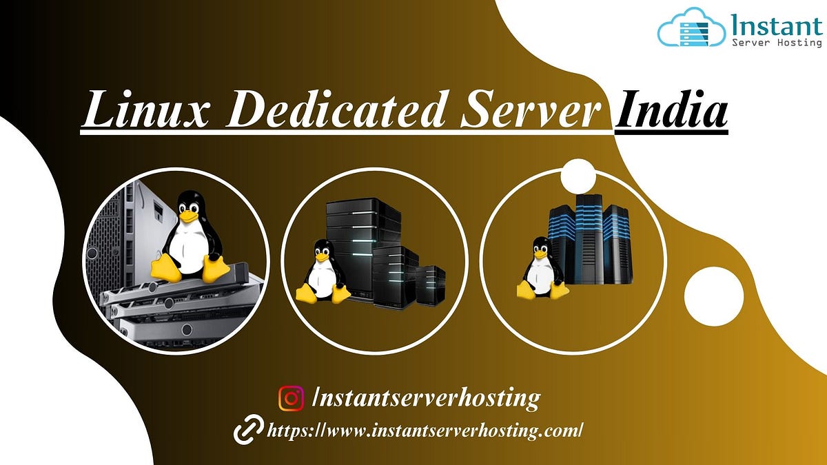 Instant Server: Your Gateway to Linux Dedicated Server India Excellence - Instantserverhosting ...
