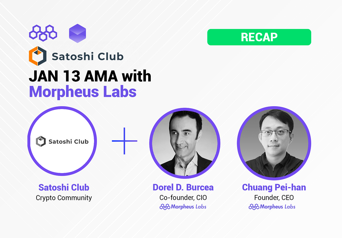 AMA Recap: Morpheus Labs X Satoshi Club | by Morpheus Labs Team | Morpheus Labs | Medium