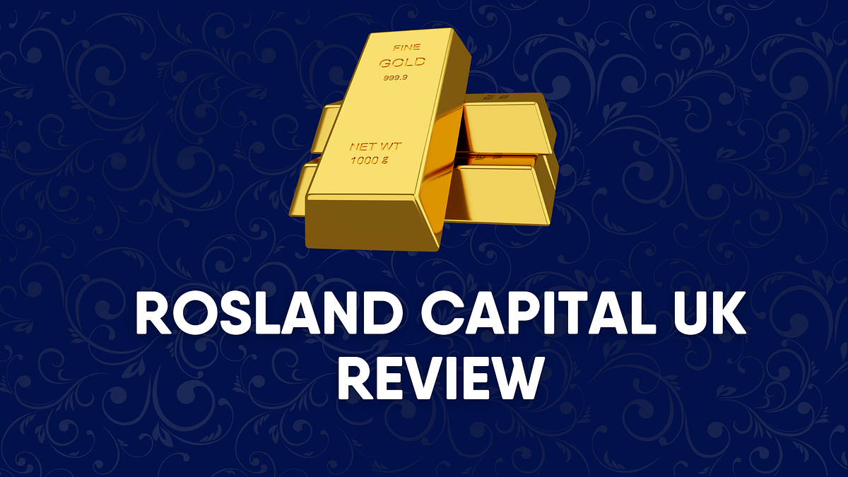 Rosland Capital Uk Review. 🤚Stop — before you read this review: | by ...