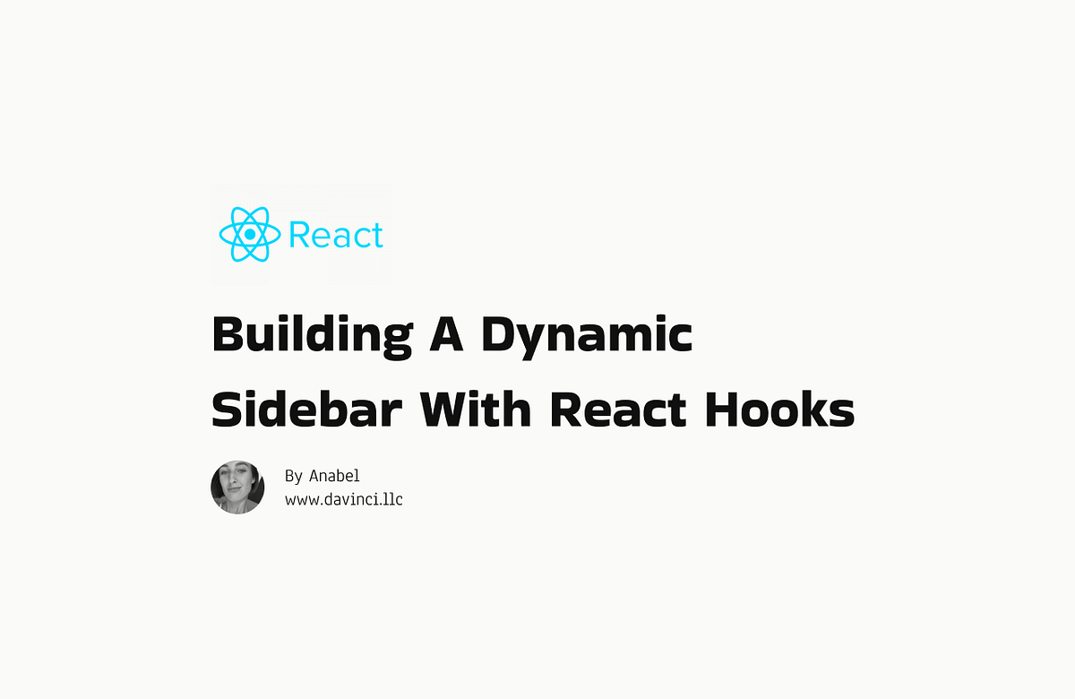 How to Build a Dynamic Sidebar Menu with React Hooks? | by Anabel | Medium
