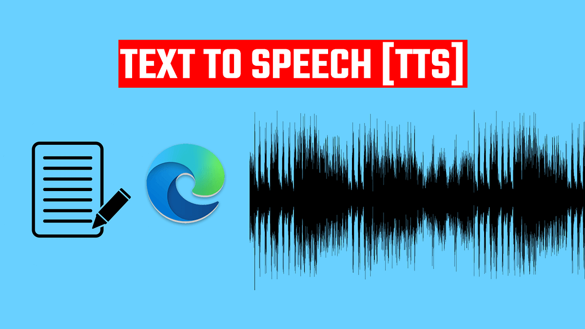 How to Convert Text to Speech using Microsoft Edge? | by Hey, Let's ...