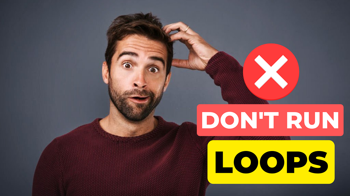 Don’t Run Loops in Python, Instead, Use These! | by Anup Das | AI Simplified in Plain English ...