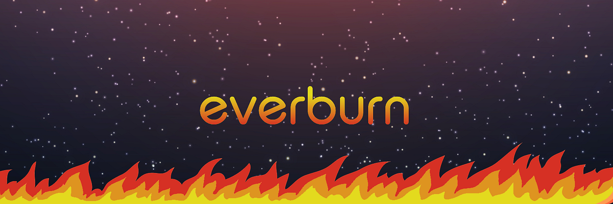 How EverBurn works? - EverBurn - Medium