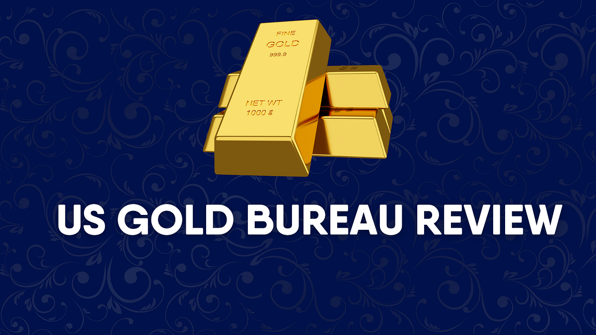 Us Gold Bureau Review. 🤚Stop — before you read this review: | by Aibek ...