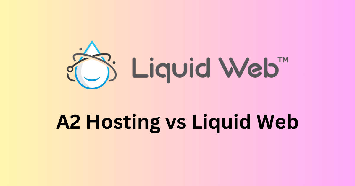 A2 Hosting vs Liquid Web (2024): Which Web Host is Best for You? | Medium