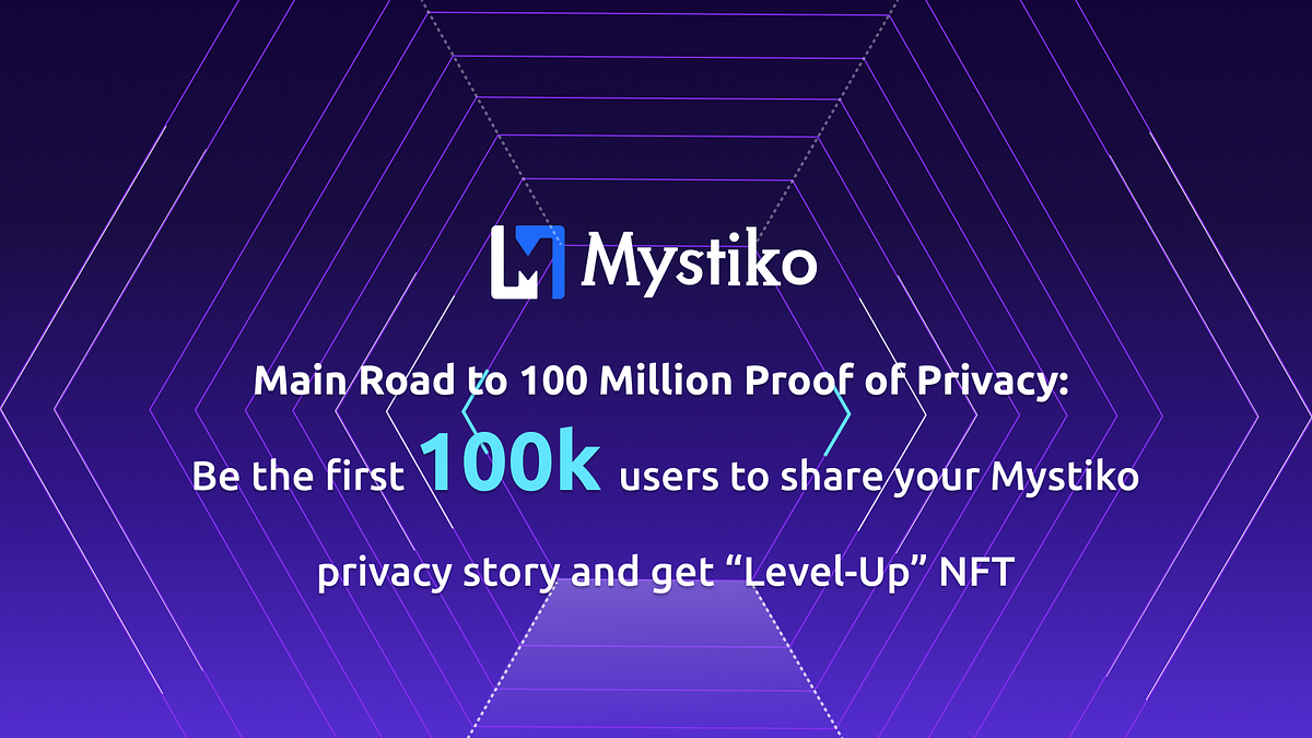 Mystiko Network on MainNets: Main Road to 100 Million PoZK Phase-2 ...
