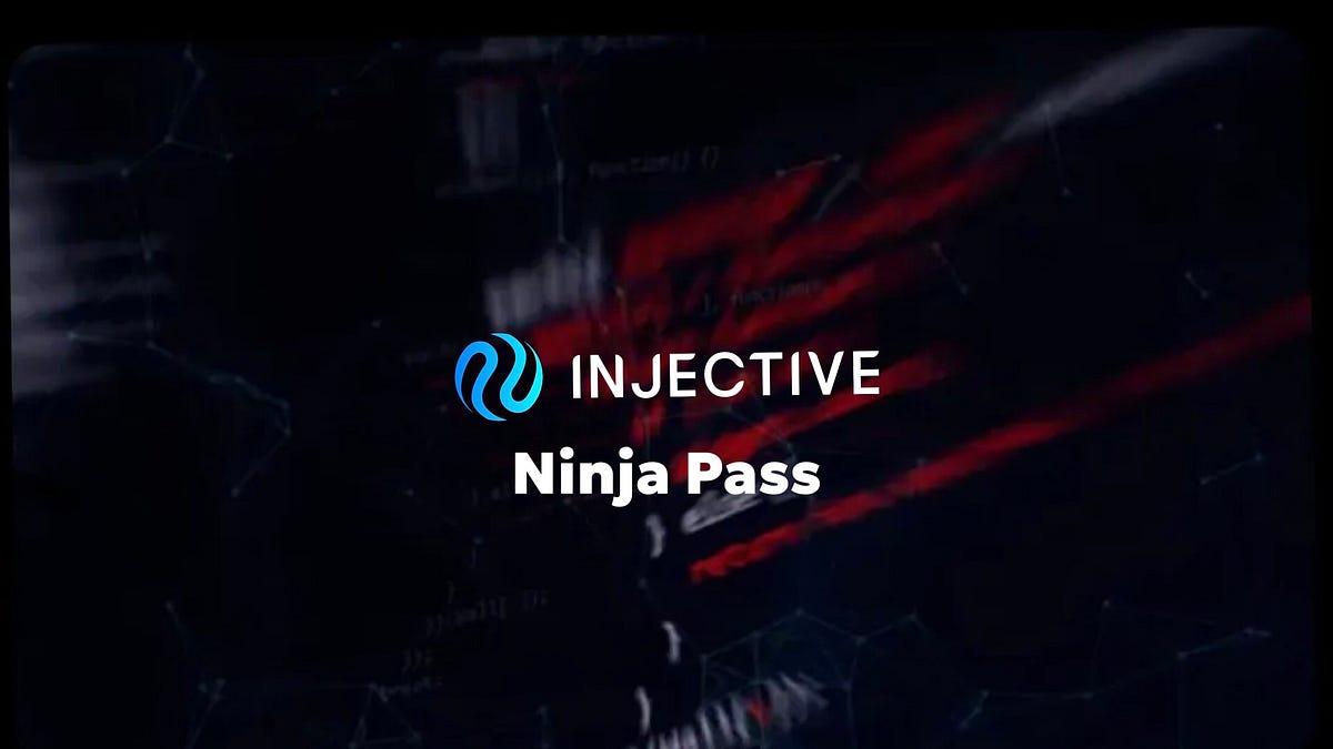 Injective - Ninja Pass | by Bogdan_0x | Medium